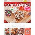 The Complete Photo Guide to Candy Making: All You Need to Know to Make ...