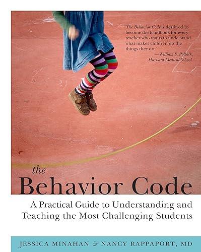 The Behavior Code: A Practical Guide to Understanding and Teaching the ...