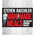 Man Made Meals: The Essential Cookbook for Guys (Steven Raichlen ...