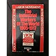 History of the Labor Movement in the United States: Industrial Workers ...