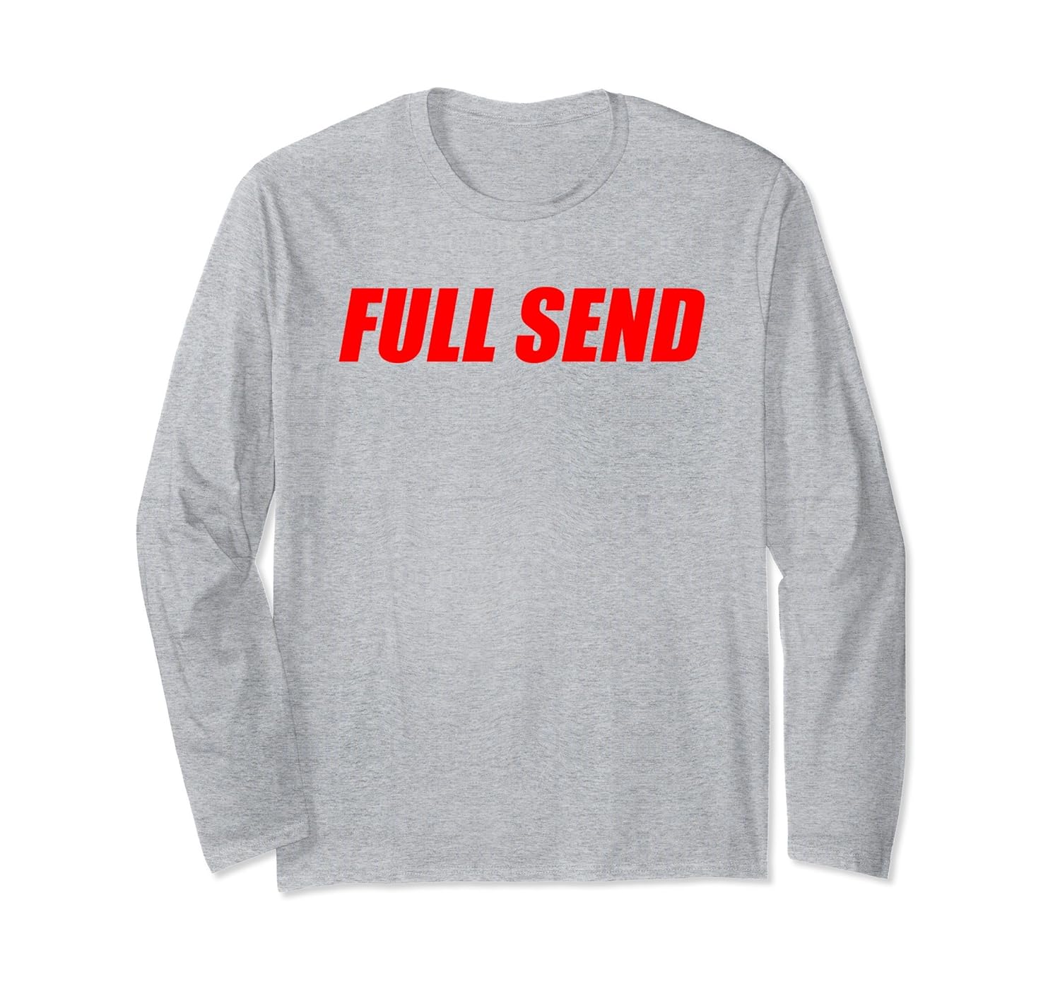 Full Send No Half Send T Shirt-4LVS – 4loveshirt