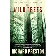 The Wild Trees: A Story of Passion and Daring: Preston, Richard ...