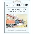 All Aboard!: Elijah McCoy's Steam Engine (Great Idea Series): Kulling ...