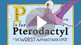 P Is for Pterodactyl: The Worst Alphabet Book Ever: Raj Haldar, Chris ...