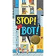 Amazon.com: Stop! Bot!: 9780425288818: Yang, James, Yang, James: Books
