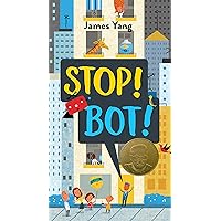 Amazon.com: Stop! Bot!: 9780425288818: Yang, James, Yang, James: Books