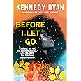 Amazon.com: Before I Let Go: 9781538740248: Ryan, Kennedy: Books