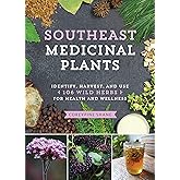 Midwest Medicinal Plants: Identify, Harvest, and Use 109 Wild Herbs for ...