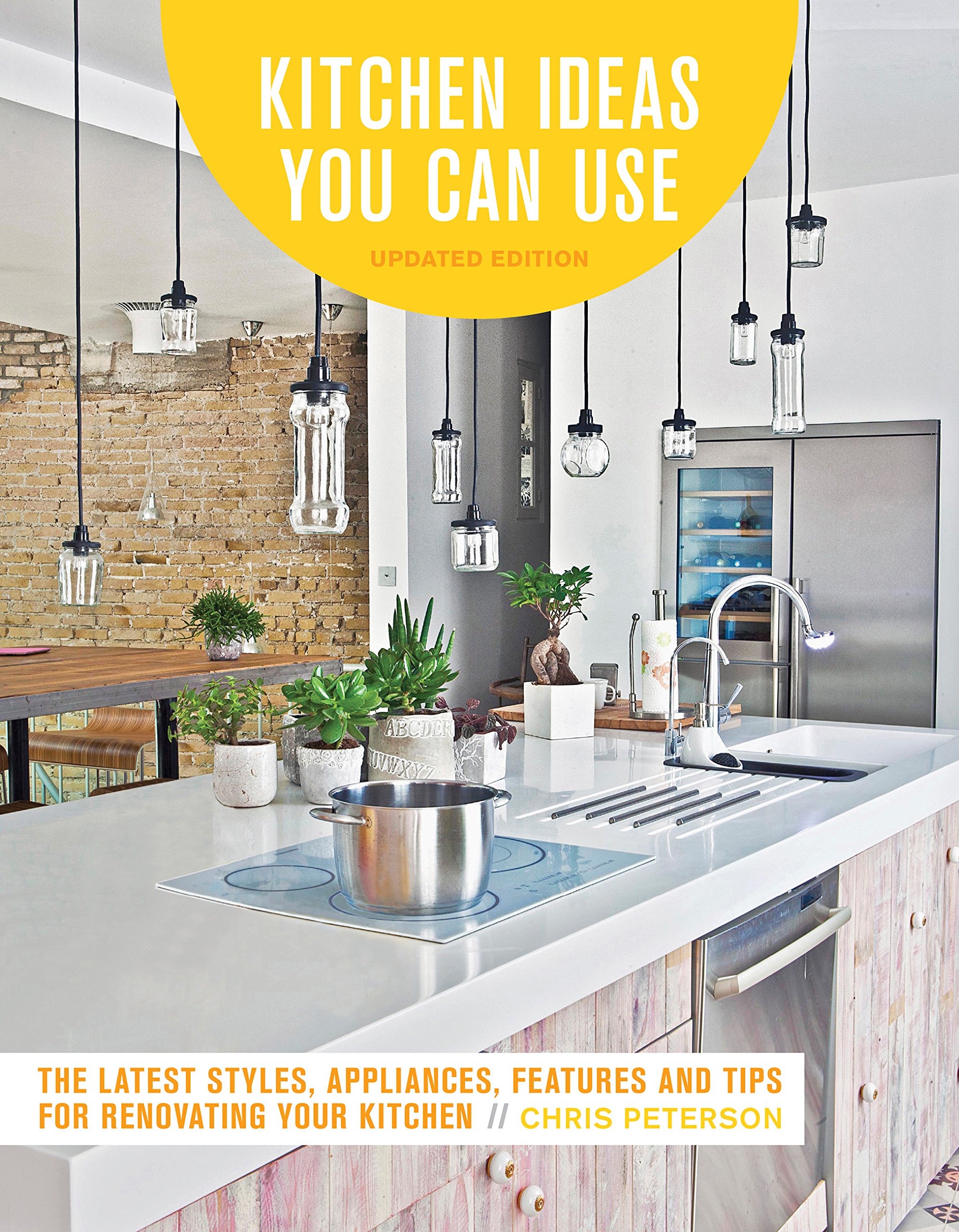 Kitchen Ideas You Can Use, Updated Edition: The Latest Styles ...