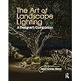 The Art of Landscape Lighting: A Designer's Companion: Lennox Moyer ...