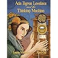 Ada Byron Lovelace & the Thinking Machine: Wallmark, Laurie, Chu, April ...