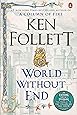 World Without End: A Novel: Follett, Ken: 9780451224996: Books - Amazon.ca