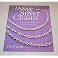 Amazon.com: Making Silver Chains: Simple Techniques, Beautiful Designs ...