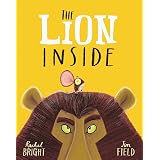 The Lion Inside: Bright, Rachel, Field, Jim: 9780545873505: Amazon.com ...
