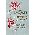 The Language of Flowers: A Miscellany. Mandy Kirby: Mandy Kirkby ...
