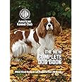 The New Complete Dog Book, 22nd Edition: Official Breed Standards and ...