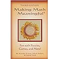 Making Math Meaningful: Fun with Puzzles, Games, and More!: Randy Evans ...