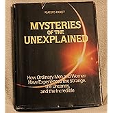 Mysteries of the Unexplained: How Ordinary Men and Women Have ...