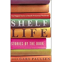 Shelf Life: Stories by the Book: Paulsen, Gary: 9780689841804: Amazon ...