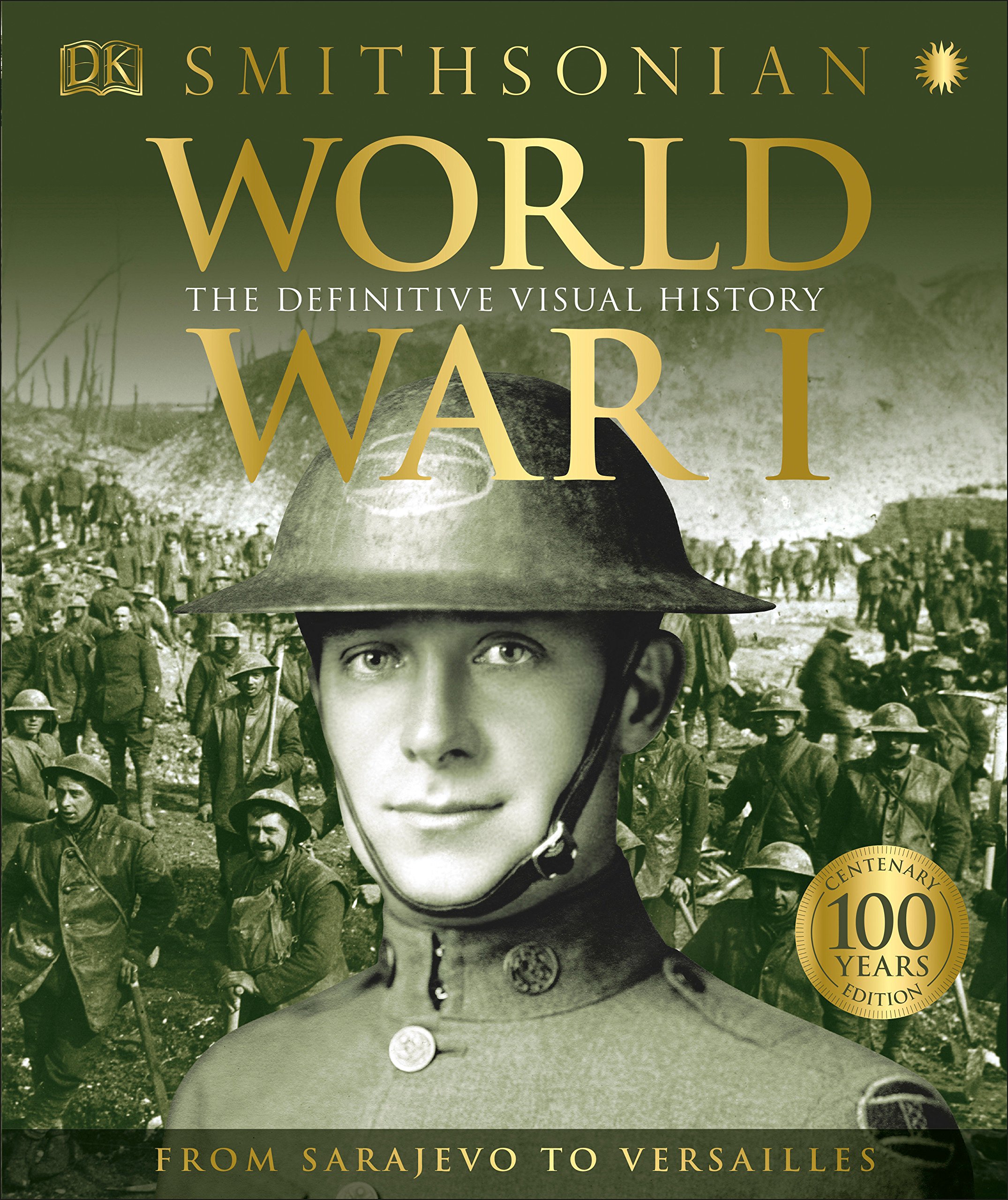 World War I The Definitive Visual History World War I The Definitive Visual History