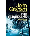 The Guardians: A Novel: Grisham, John: 9780593129982: Amazon.com: Books