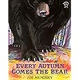 Every Autumn Comes the Bear: Arnosky, Jim: 9780698114050: Amazon.com: Books