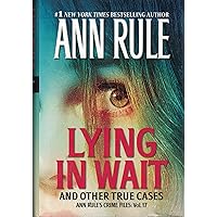 A Rage To Kill and Other True Cases: Anne Rule's Crime Files, Vol. 6: Rule, Ann: 9780671025342 ...