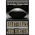 Quarterback: Inside the Most Important Position in the National ...