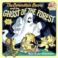 The Berenstain Bears and the Ghost of the Forest: A Picture Book for ...