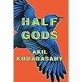 Half Gods: Kumarasamy, Akil: 9780374167677: Amazon.com: Books