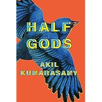 Half Gods: Kumarasamy, Akil: 9780374167677: Amazon.com: Books