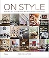 On Style: Inspiration and Advice from the New Generation of Interior ...