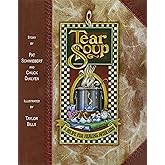 Tear Soup: A Recipe for Healing After Loss: Pat Schwiebert, Chuck ...