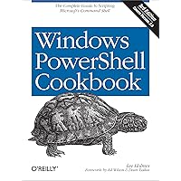 Amazon.com: Windows PowerShell Cookbook: The Complete Guide to Scripting Microsoft's Command ...