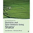 An Introduction to Statistics and Data Analysis Using Stata®: From Research Design to Final ...