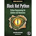Black Hat Python, 2nd Edition: Python Programming for Hackers and ...