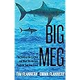 Big Meg: The Story of the Largest and Most Mysterious Predator that ...