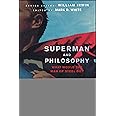 Amazon.com: Superman and Philosophy: What Would the Man of Steel Do ...