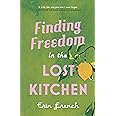 The Lost Kitchen: Recipes and a Good Life Found in Freedom, Maine: A ...
