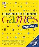 Computer Coding for Kids: A Unique Step-by-Step Visual Guide, from ...