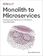 Monolith to Microservices: Evolutionary Patterns to Transform Your ...