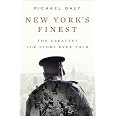 New York's Finest: Stories of the NYPD and the Hero Cops Who Saved the ...
