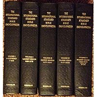The International Standard Bible Encyclopedia, 5 volume set: James Orr ...