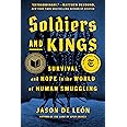 Soldiers and Kings: Survival and Hope in the World of Human Smuggling ...