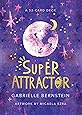 Super Attractor: Methods for Manifesting a Life Beyond Your Wildest ...