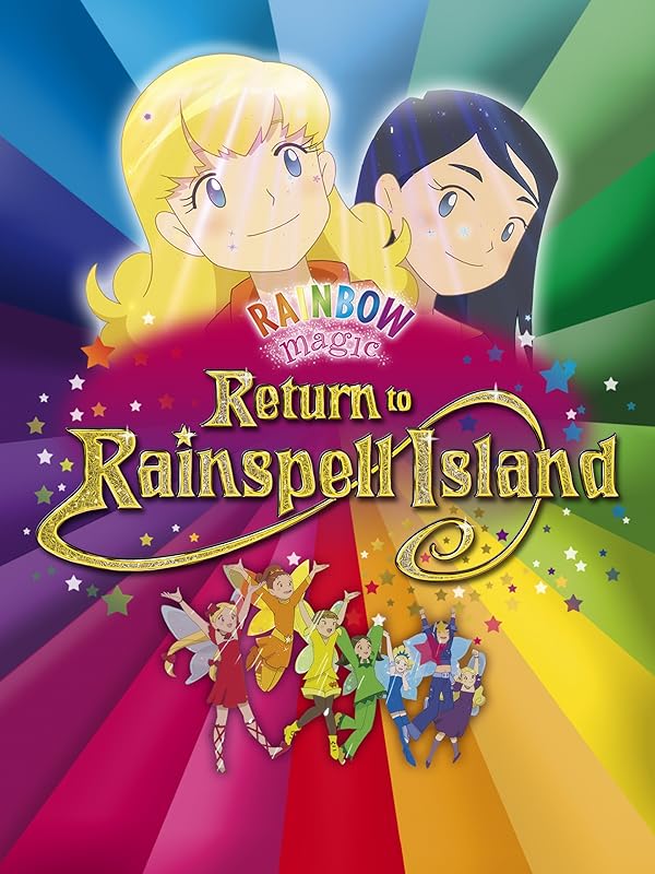 Watch Rainbow Magic: Return to Rainspell Island | Prime Video