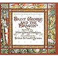 Saint George and the Dragon (Caldecott Medal Winner): Margaret Hodges ...