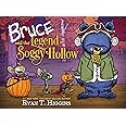Bruce and the Legend of Soggy Hollow (Mother Bruce Series): Higgins ...