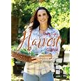 Stacy Lyn's Harvest Cookbook: Cook Fresh Food Every Day of the Year ...