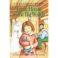 Little House in the Big Woods (Little House on the Prairie Book 1 ...
